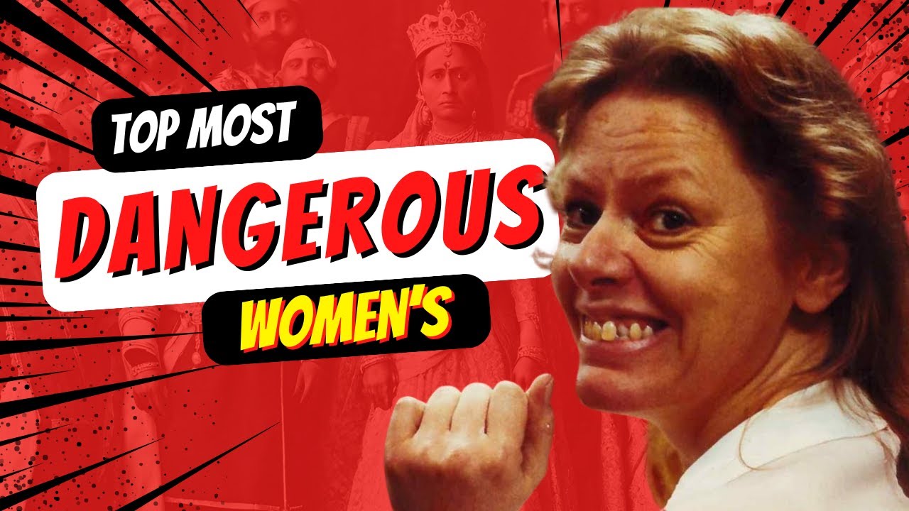 Top Most Dangerous Women in History | Otoi TV - YouTube