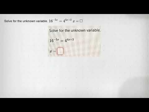 Solve for the unknown variable. 16^-5x=4^4x+3 x= square - YouTube