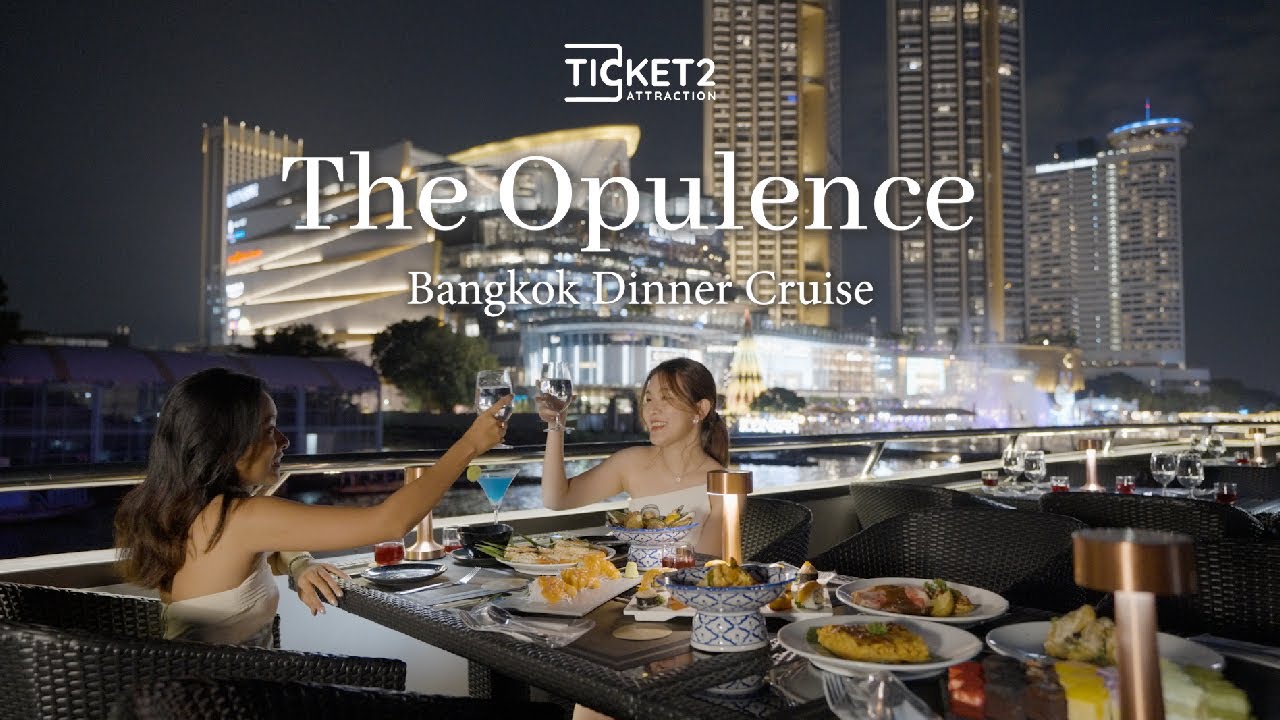 T2A: Bangkok Dinner Cruise with The Opulence Cruise from ICONSIAM Pier ...