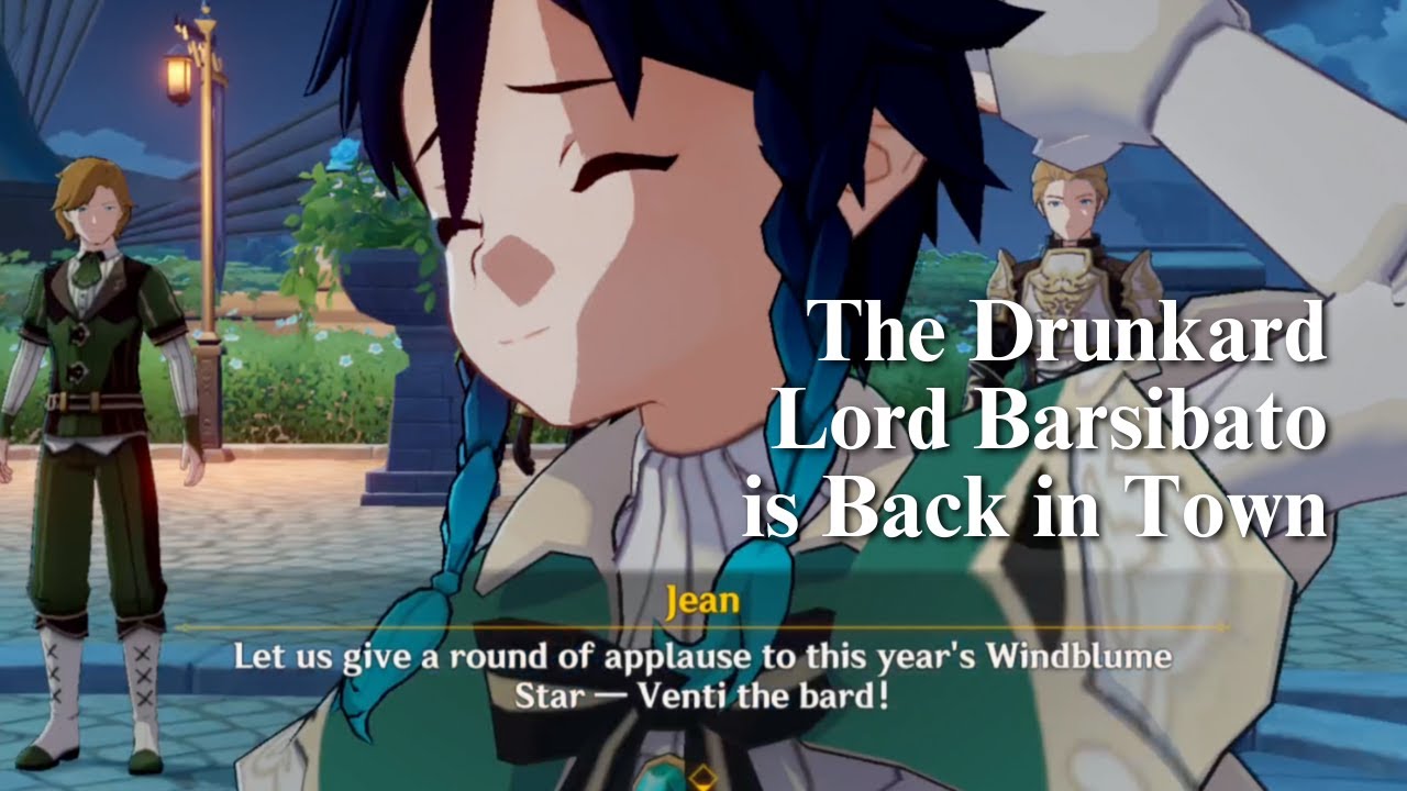 The Clumsy Drunkard Anemo God, Lord Barsibato, is back in Town - YouTube