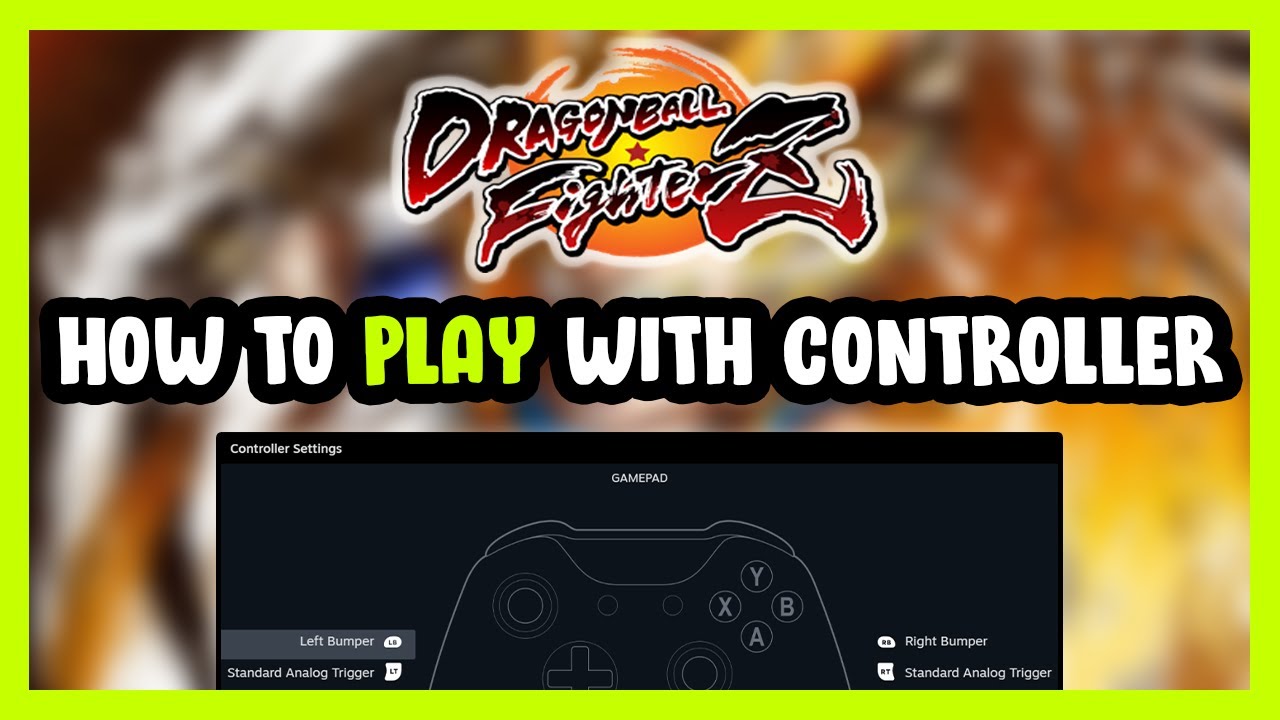 How to Play DRAGON BALL FighterZ With Controller on PC! - YouTube