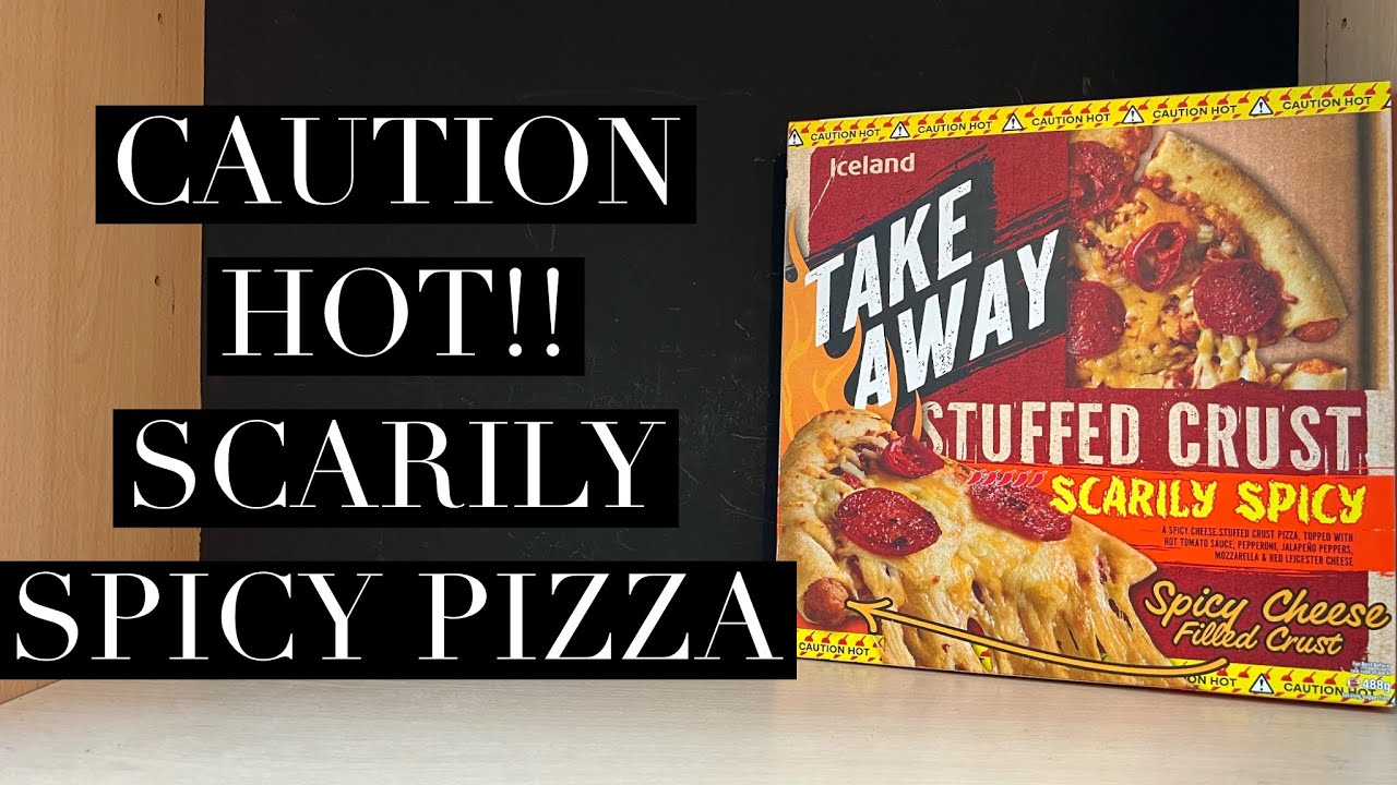 Iceland Take Away Stuffed Crust Scarily Spicy Pizza Review , Iceland ...