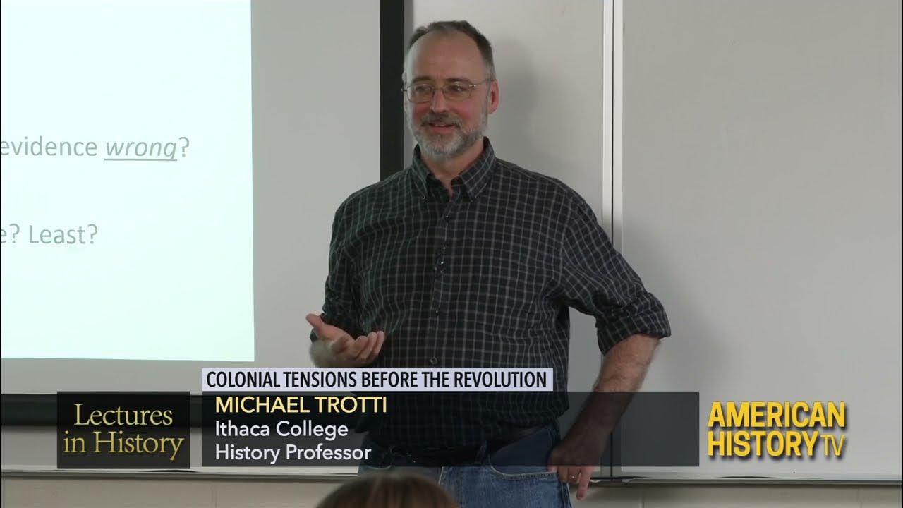 Lectures in History: Colonial Tensions Before The Revolution - YouTube