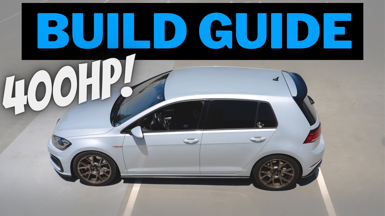 Make 400+ HP MK7 GTI - MODS Guide - YouTube