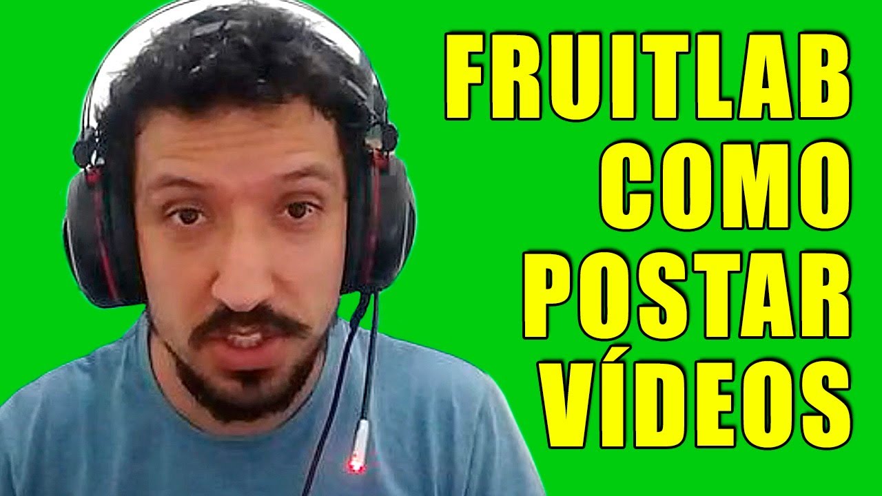 COMO POSTAR VÍDEO NO FRUITLAB - COMO GANHAR DINHEIRO NA INTERNET 2021 - YouTube