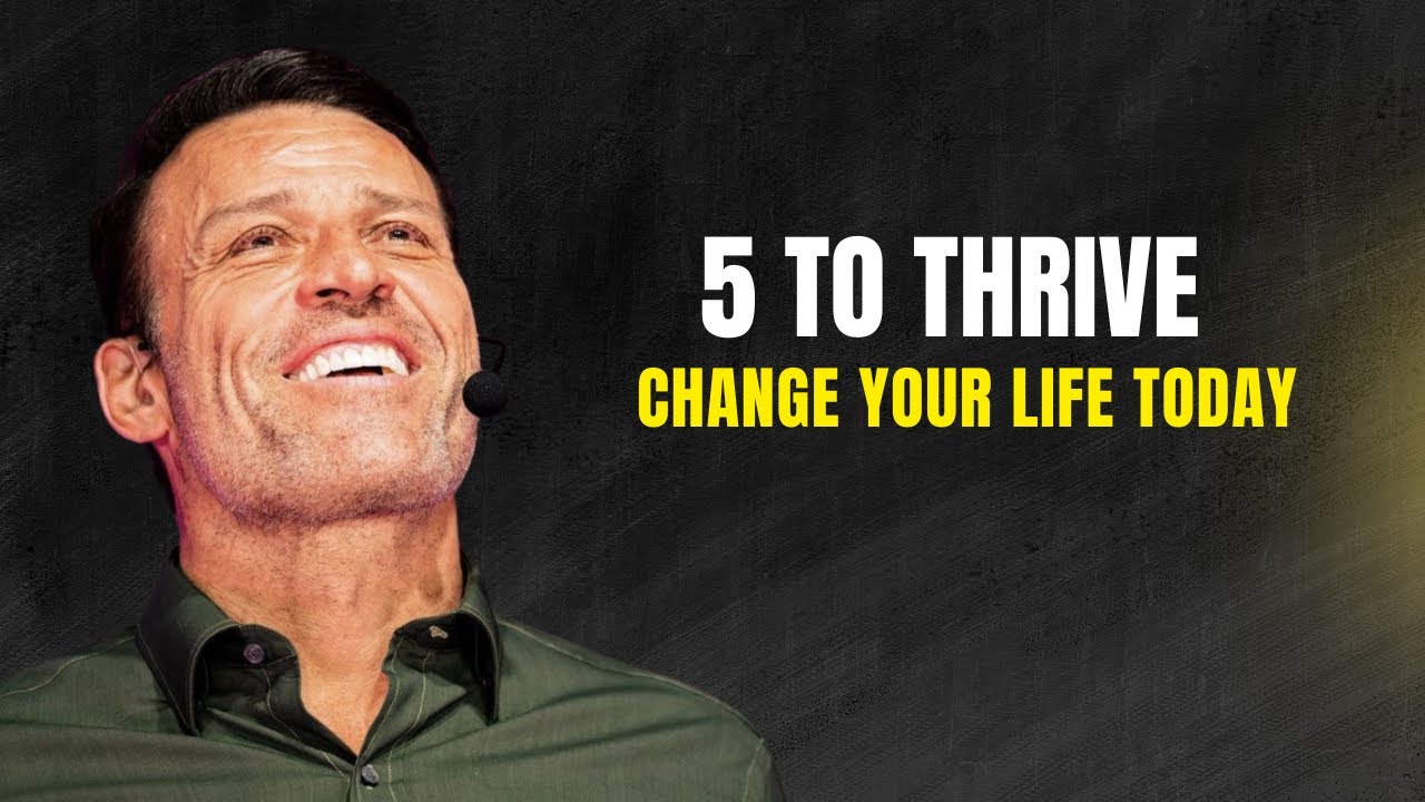 The 5 to Thrive: Master Your Mind & Transform Your Life | Tony Robbins Inspired Motivation - YouTube