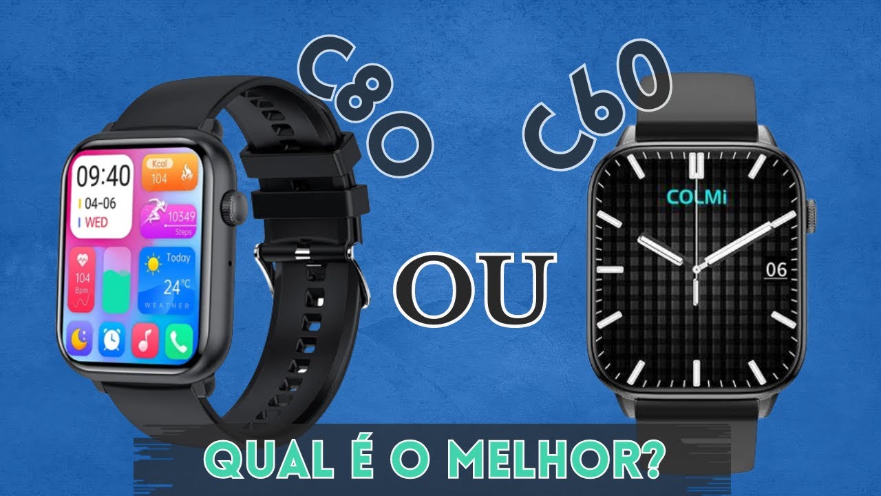 🔴 COLMI C80 VS COLMI C60 - Comparativo - Qual é o melhor Smartwatch ...