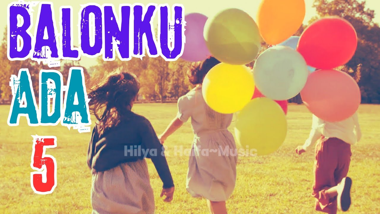 lagu balonku ada 5 || lagu anak populer || lagu anak anak || nyanyi ...