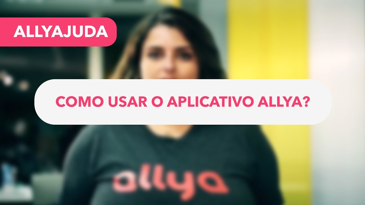 Como usar o aplicativo Allya? | Tutorial - YouTube