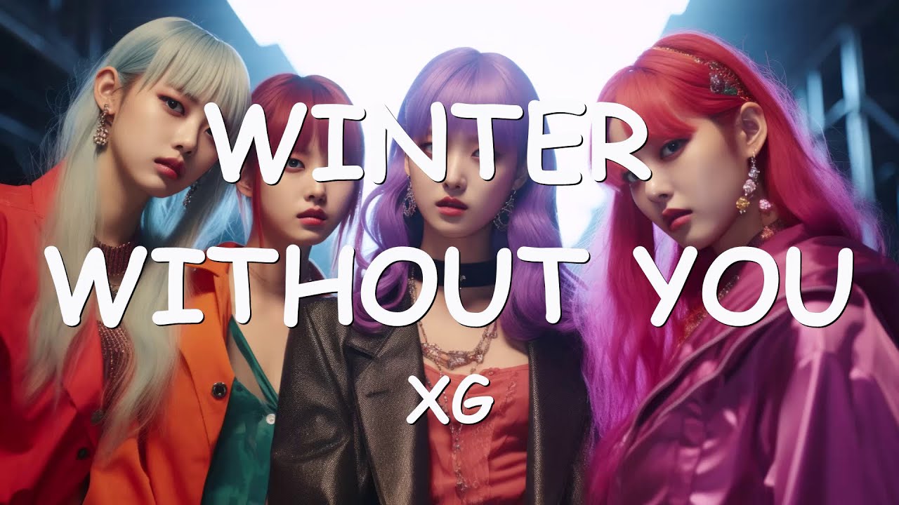 XG – WINTER WITHOUT YOU (Lyrics) 💗♫ - YouTube
