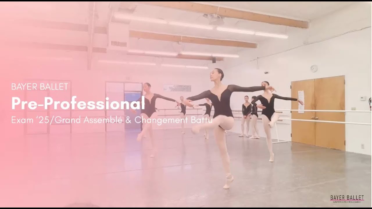 Bayer Ballet | Pre-Professional Level | Exam ‘25 | Grand Assemblé ...