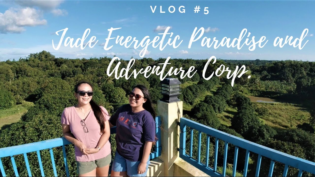 TRAVEL VLOG | Jade Energetic Paradise and Adventure Corp. Badiangan ...