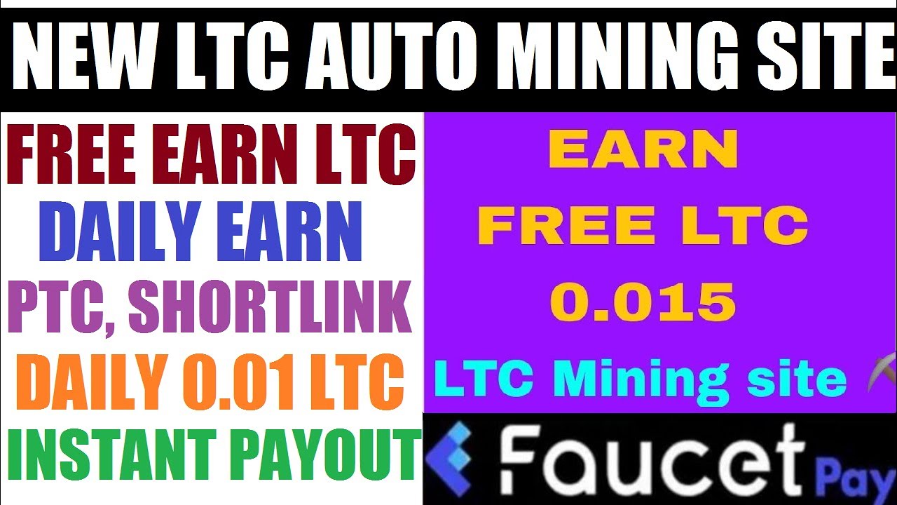 Free Earn Litecoin | New AUTO Mining Litecoin Site | Daily Earn 0.01 ...