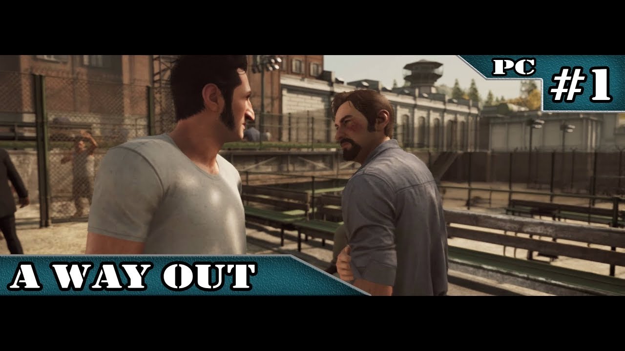 A WAY OUT PC Gameplay Walkthrough Part 1 - INTRO [1080p60 HD PC] - No ...