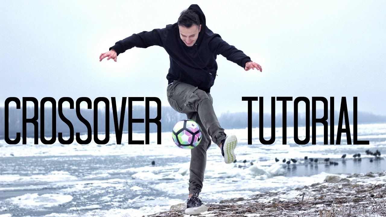 CROSSOVER TUTORIAL | Nauči freestyle fudbal #2 - YouTube