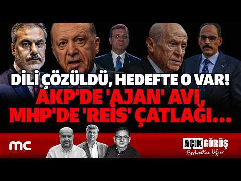 DİLİ ÇÖZÜLDÜ, HEDEFTE O VAR! AKP'de 'Ajan' Avı, MHP'de 'Reis' çatlağı…| AÇIK GÖRÜŞ