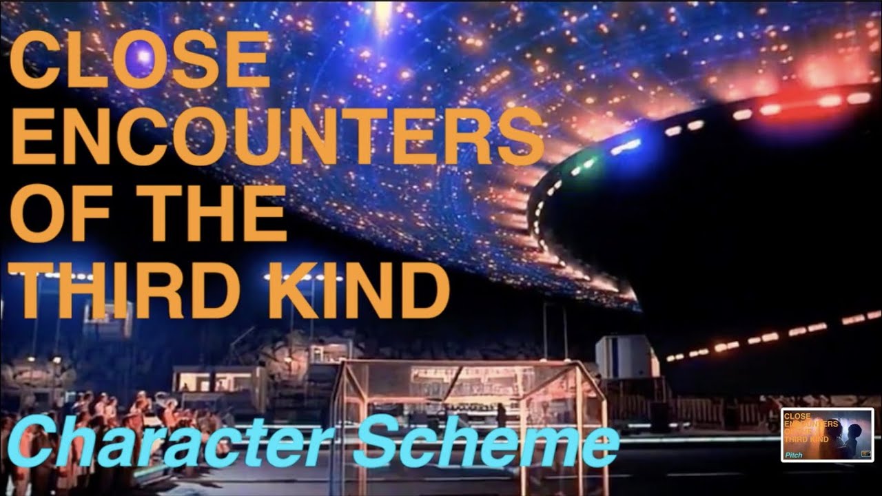 CLOSE ENCOUNTERS Structure CHARACTERS - YouTube