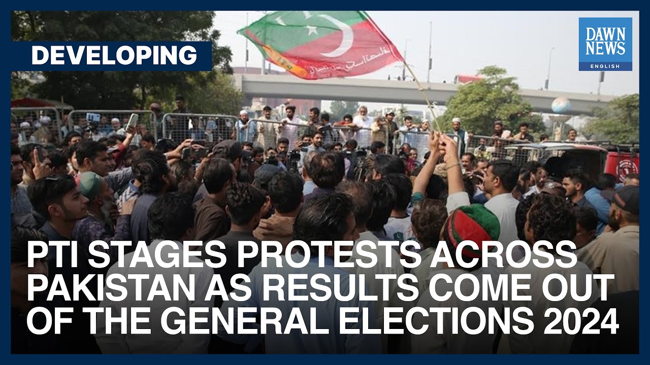 PTI Stages Protests Across Pakistan As General Election 2024 Results ...
