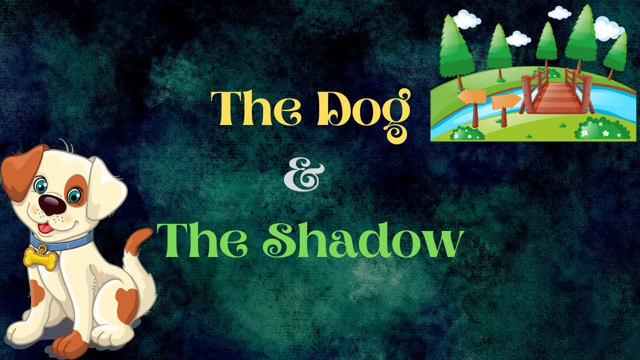 The Dog And The Shadow | Little Fairy Stories [2021] - YouTube