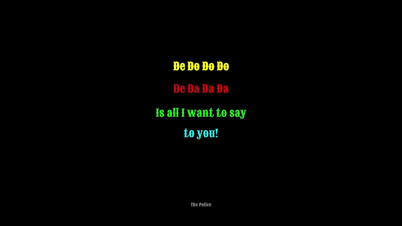 De Do Do Do, Da Da Da Da - partial lyrics from the song by The Police ...