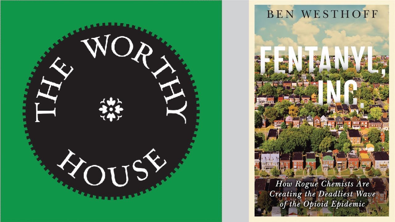 Fentanyl, Inc.: How Rogue Chemists Creating the Deadliest Wave of the ...