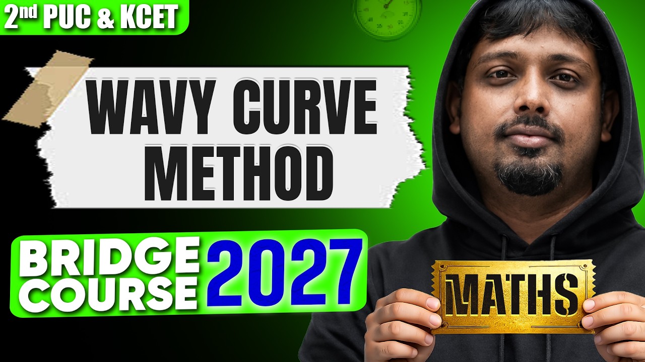 Wavy Curve Method | Maths | Bridge Course 2nd PUC & KCET 2027 - YouTube