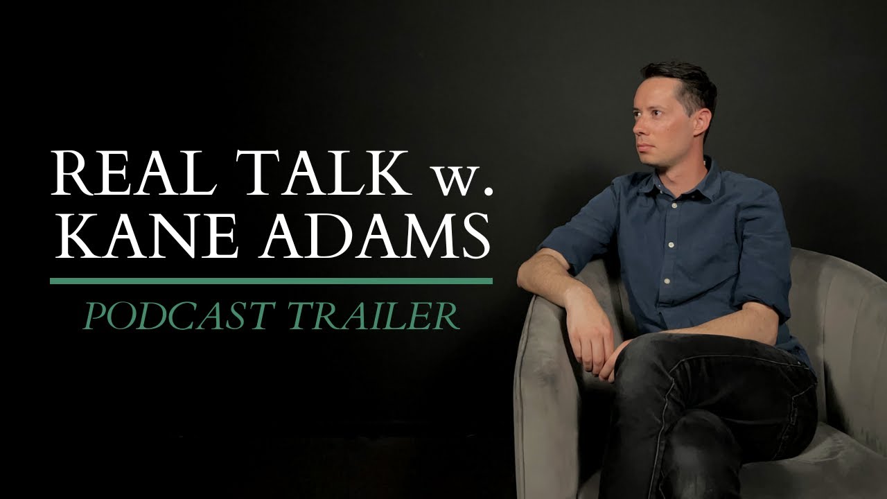 Real Talk w. Kane Adams [Official Trailer] - YouTube