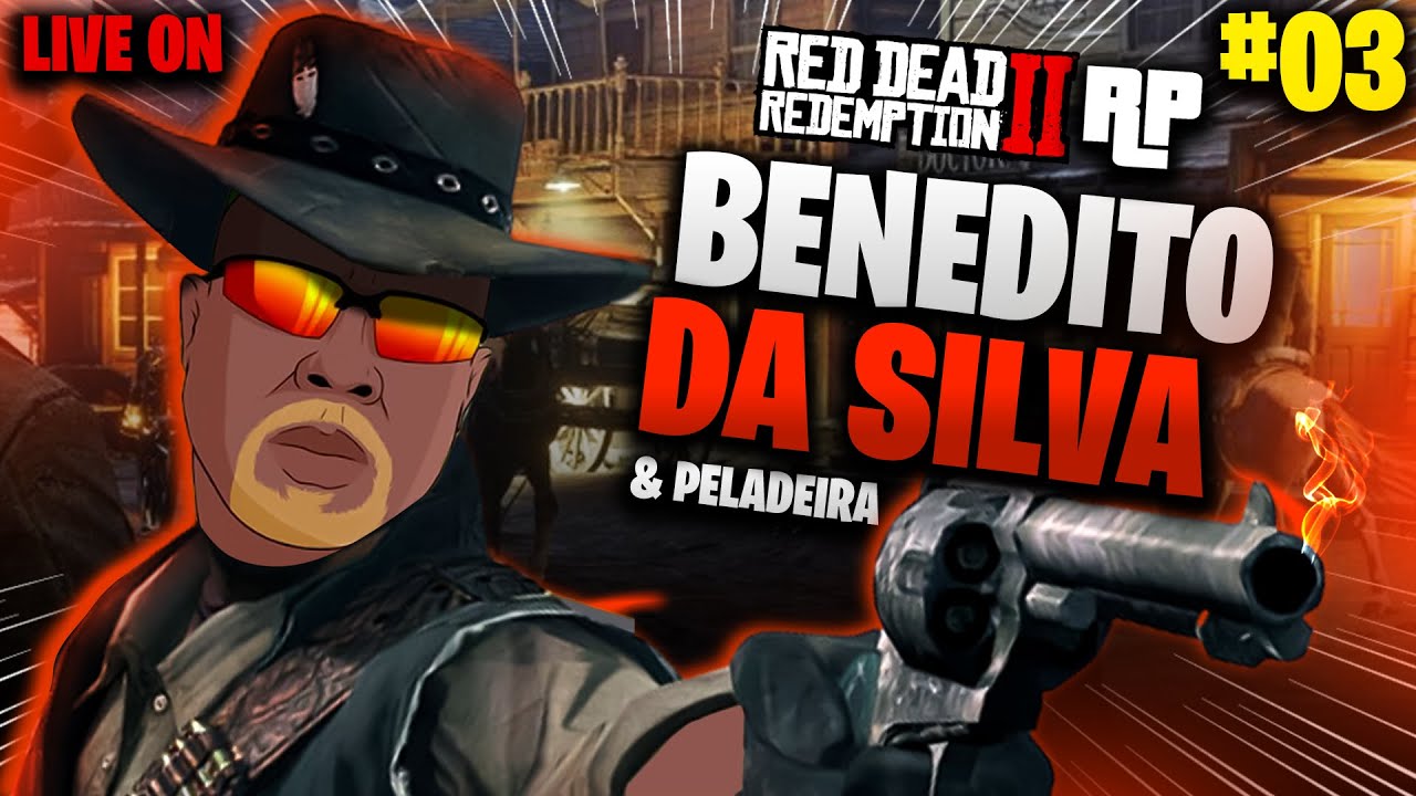 RED DEAD RP - BENEDITO DA SILVA, O FORASTEIRO. - #03 - YouTube