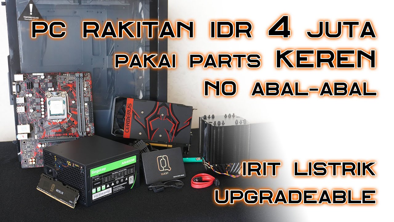 PC Rakitan 4 juta no gimmick - parts oke, irit daya listrik dan ...