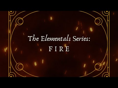 The Elementals Series: FIRE - YouTube
