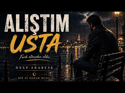 Alıştım Sandım… 😔 | Alıştım Usta | Duygusal Arabesk
