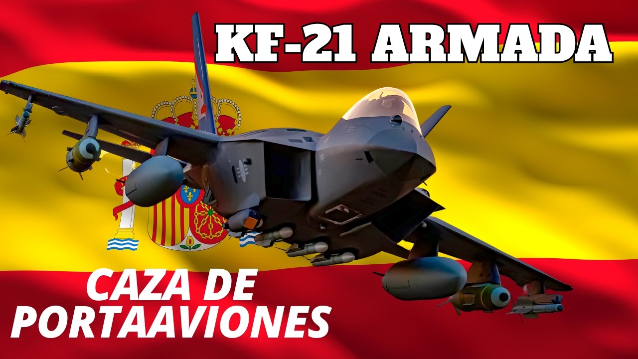 KF-21 PARA LA ARMADA ESPAÑOLA - YouTube