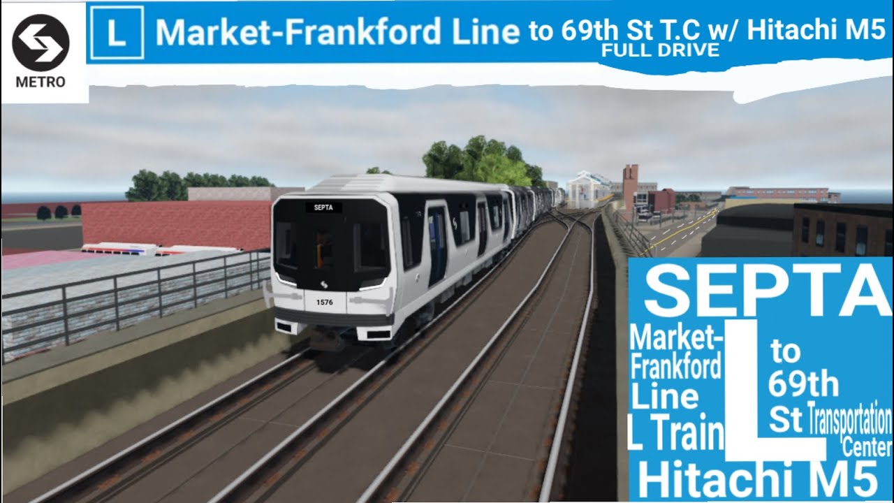 TN | SEPTA Market-Frankford Line | SEPTA Hitachi M5 to 69th Street ...