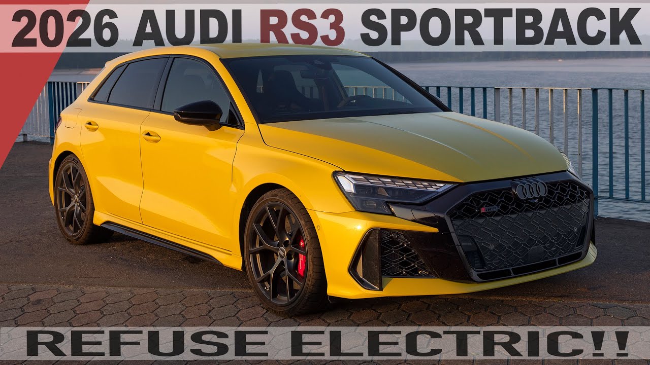 Refuse Electric! 2026 AUDI RS3 SPORTBACK FL 8Y.5 - 5 cylinder hot hatch ...