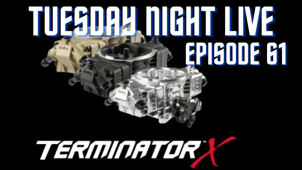 Tuesday night Live Episode 61, Holley Terminator X EFI and more. - YouTube