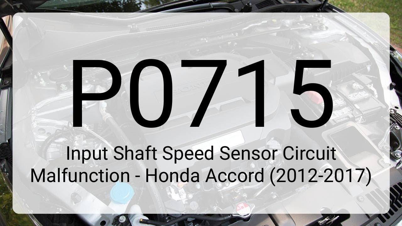 DTC P0715: Input Shaft Speed Sensor Circuit Malfunction - Honda Accord ...