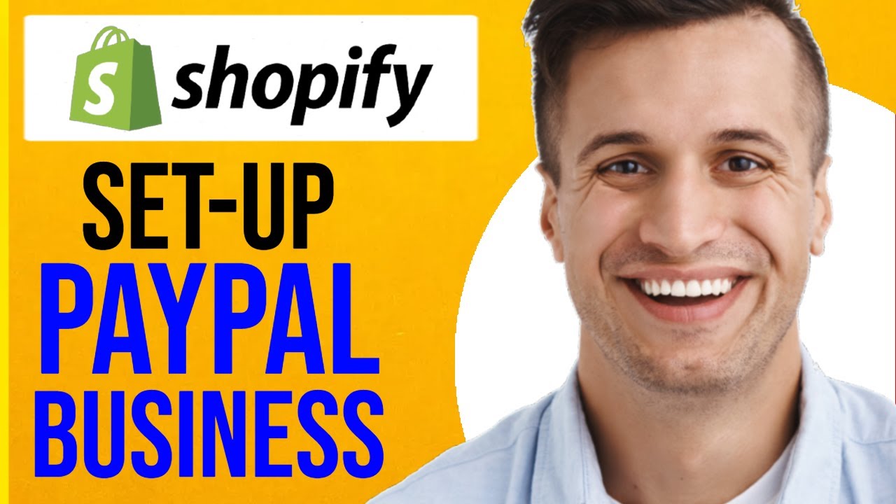How to Set Up Paypal Business Account for Shopify (2024) - YouTube