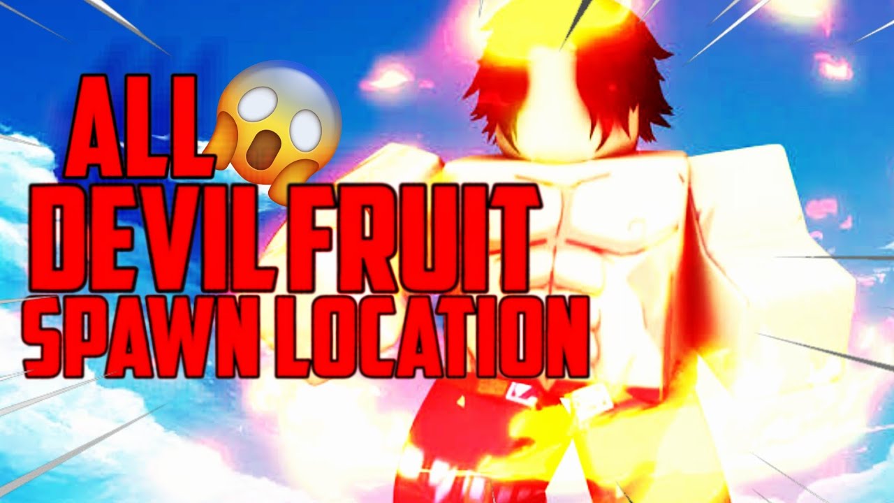 BLOX FRUITS - ALL DEVIL FRUIT SPAWN LOCATION (PART 1) - YouTube
