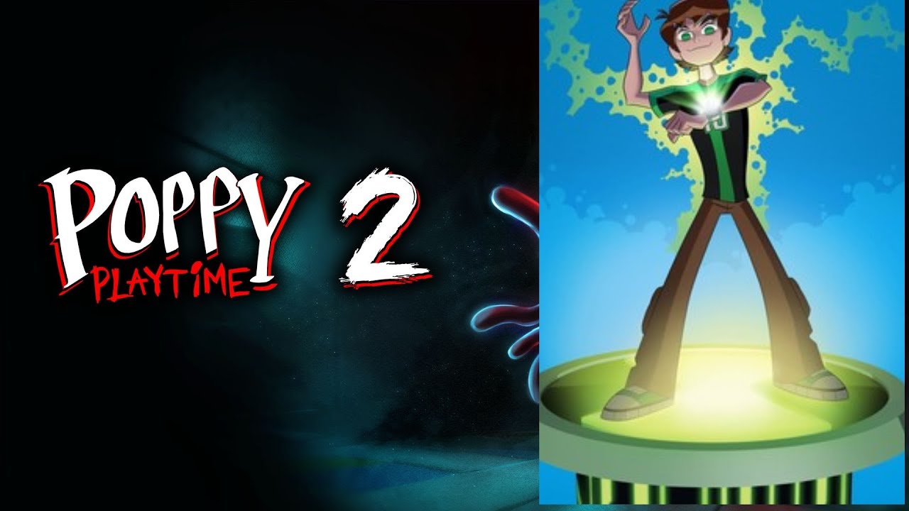 Ben 10 omniverse en poppy playtimen (capítulo 2) - YouTube