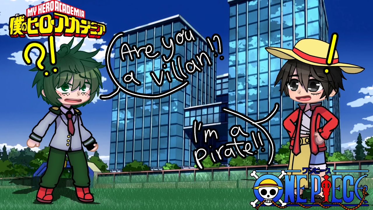 One Piece meets MHA|Gacha|part 1?|Xianny U - YouTube