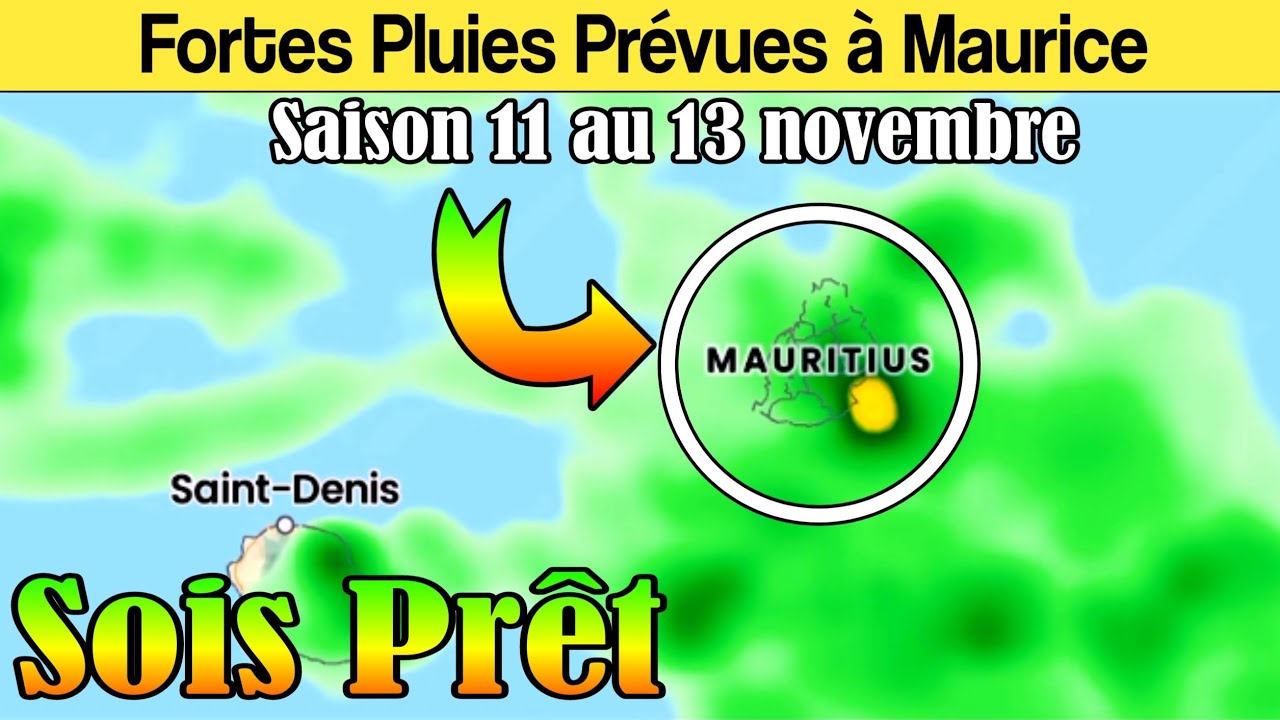 Sois prêt | Fortes pluies prévues à Maurice | Saison 11 au 13 novembre ...
