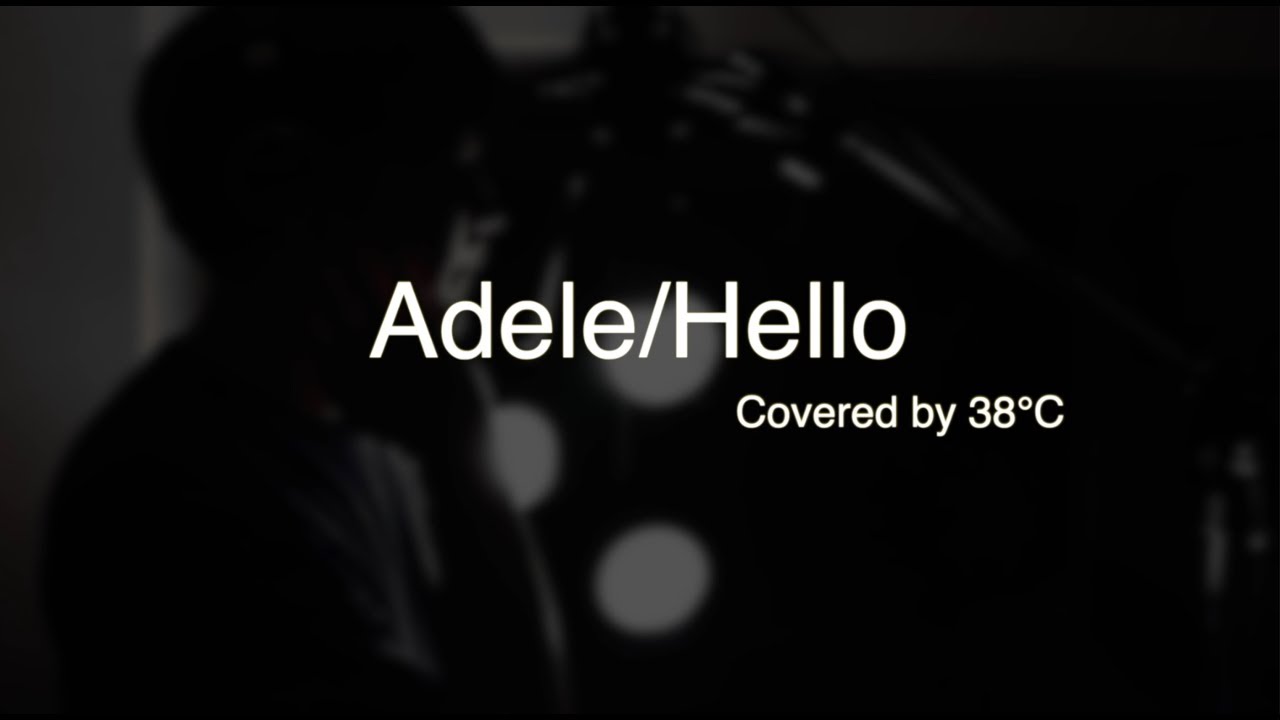 [日本人が歌う] Adel/Hello covered by 38℃ - YouTube