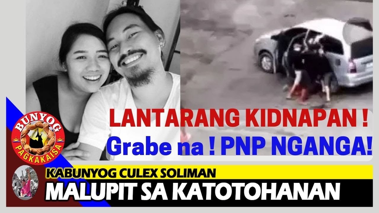 KABUNYOG CULEX SOLIMAN, MALUPIT SA KATOTOHANAN 01/17/2023: LANTARANG KIDNAPAN! GRABE NA! PNP ...