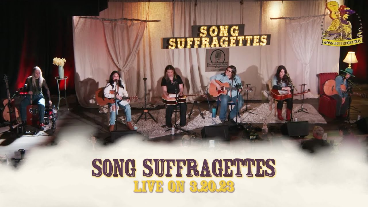Song Suffragettes - LIVE on 3/20/2023 at 6:00 PM - YouTube