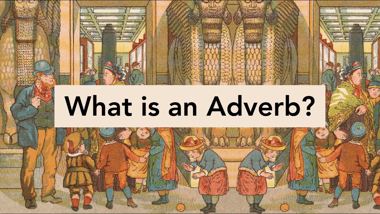 Lesson 6 — What is an Adverb? - YouTube