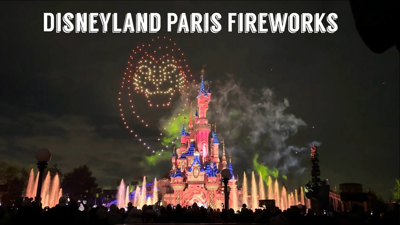 DisneyLand Paris Fireworks - YouTube