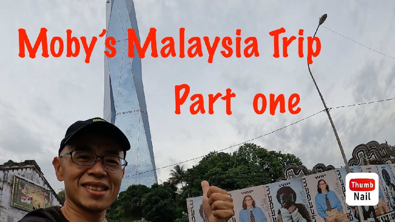 Moby's Malaysia trip Part One. - YouTube