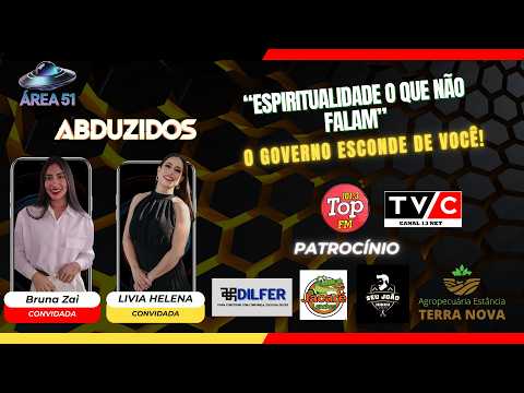SERÁ REVELADO O QUE O ESCONDEM DE VOCÊ - ÁREA 51 COM BRUNA ZAI E LIVIA HELENA