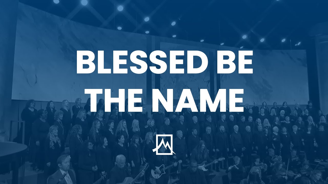 Blessed be the Name - YouTube