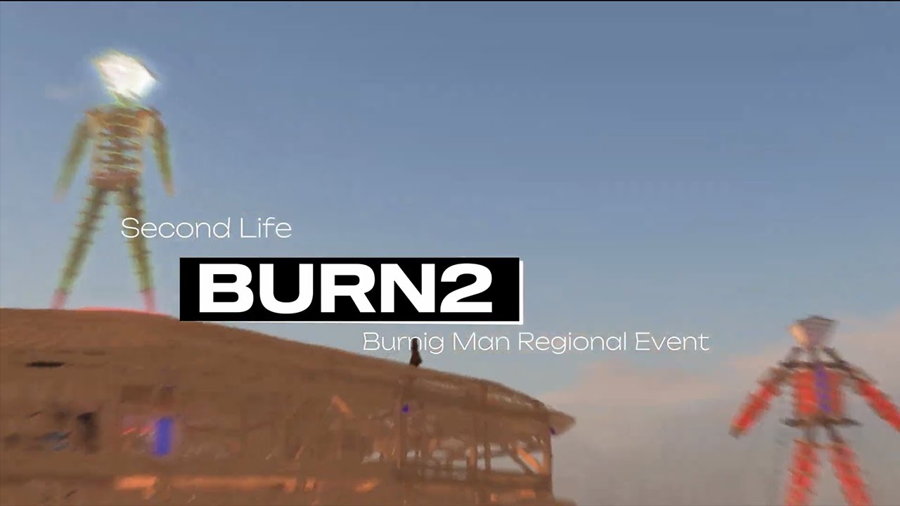 Burn2 — Official Burning Man regional Event in Second Life - YouTube